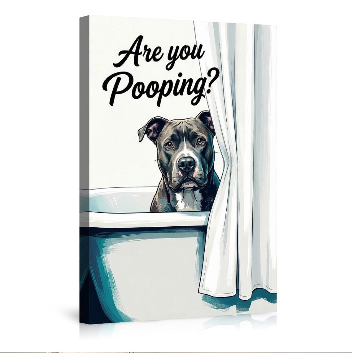 Pitbull In Bathtub Are You Pooping Bathroom Modern Home Canvas ...