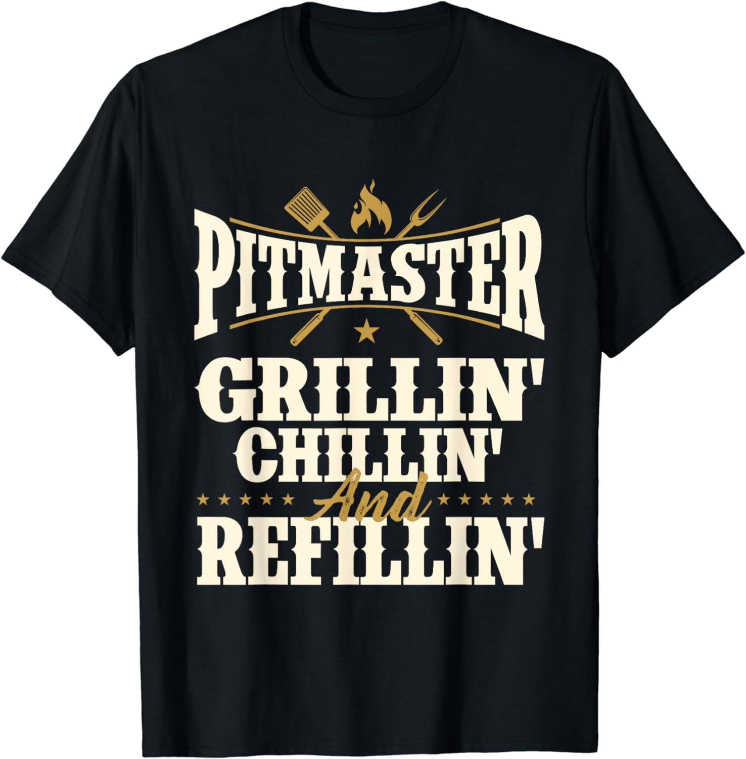 Pitmaster Grillin Chillin And Refillin - BBQ Smoker Grilling T-Shirt - Walmart.com