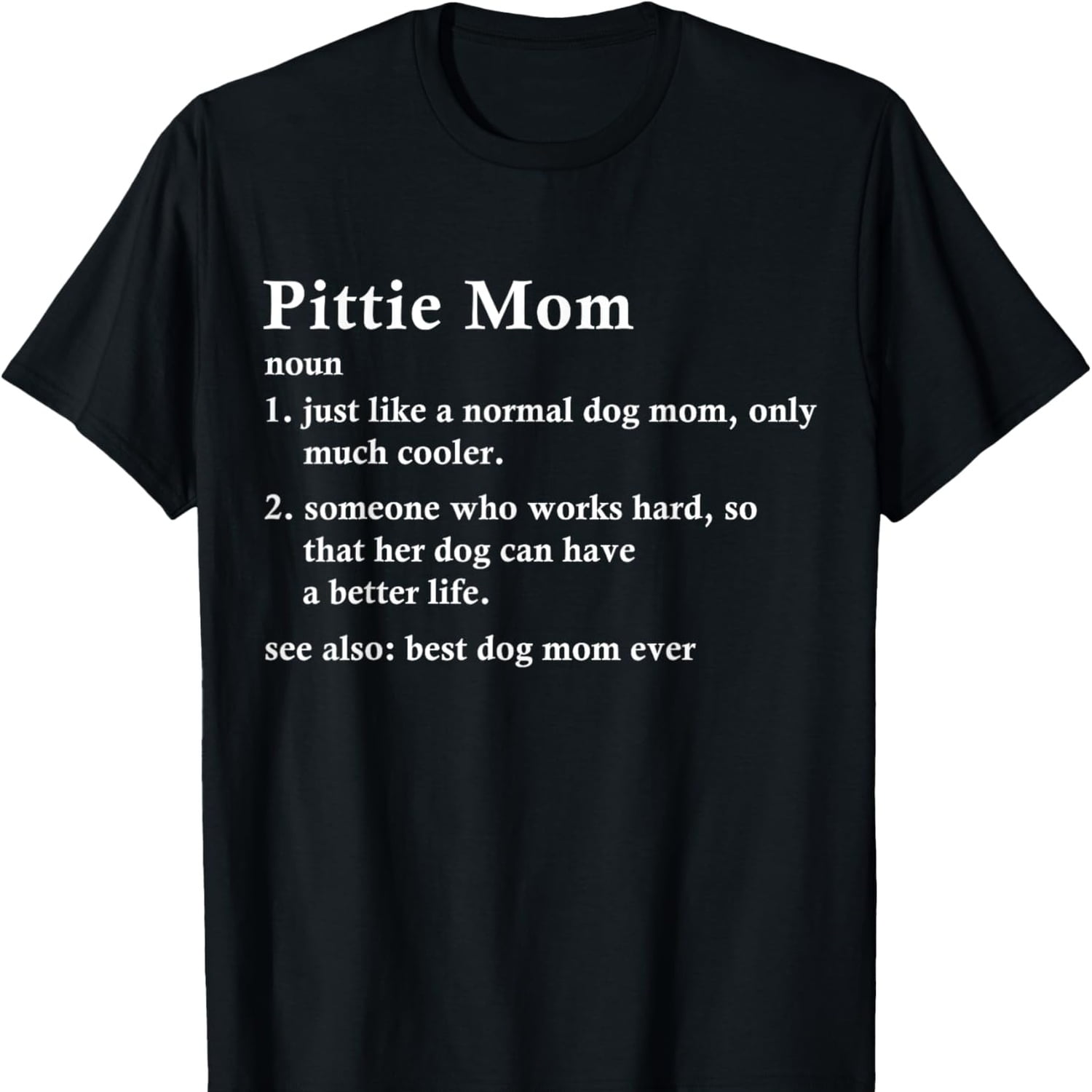 Pittie Mom Definition Funny Pit Bull Dog Owner M1en WoM1en Gir1ls T ...