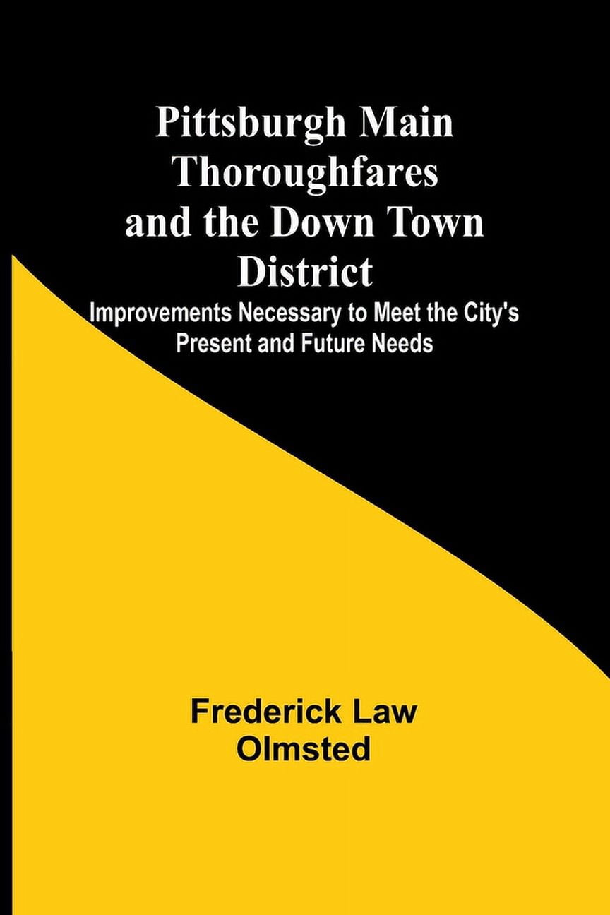 Pittsburgh Main Thoroughfares and the Down Town District; Improvements ...