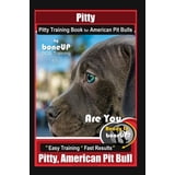 Pitty, Pitty Training Book for American Pit Bulls By BoneUP DOG ...