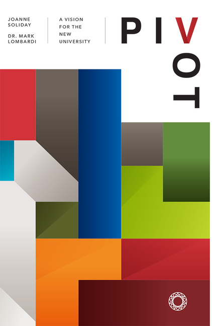 Pivot : A Vision For The New University (Hardcover) - Walmart.com