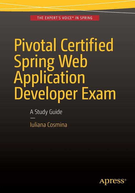 Pivotal Certified Spring Web Application Developer Exam: A Study Guide, (Paperback) - Walmart ...