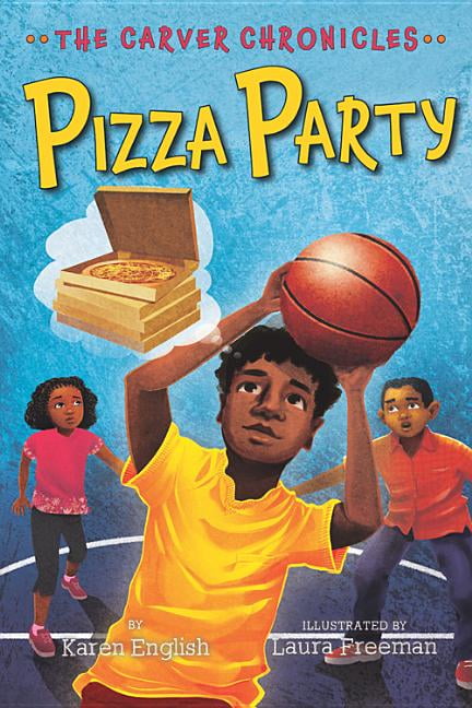 Pizza Party: The Carver Chronicles, Book Six (Hardcover) by Karen ...