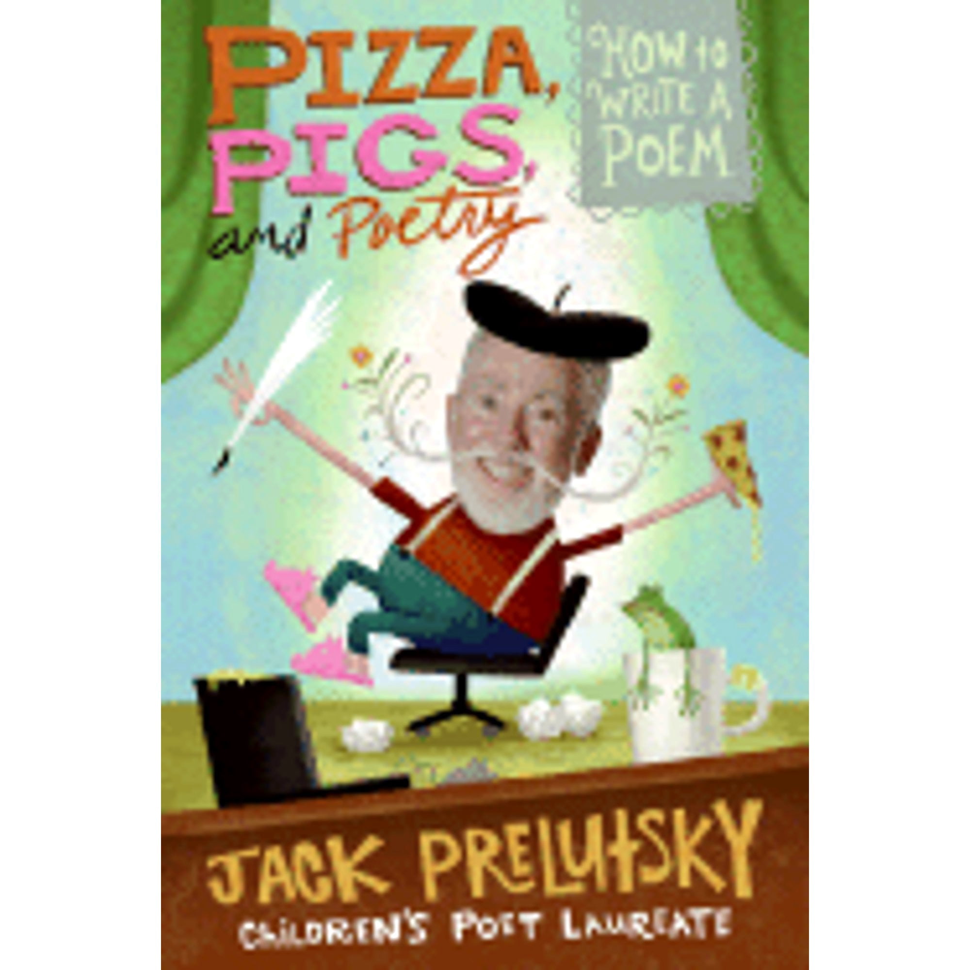 Pre-Owned Pizza, Pigs, and Poetry: How to Write a Poem (Paperback ...