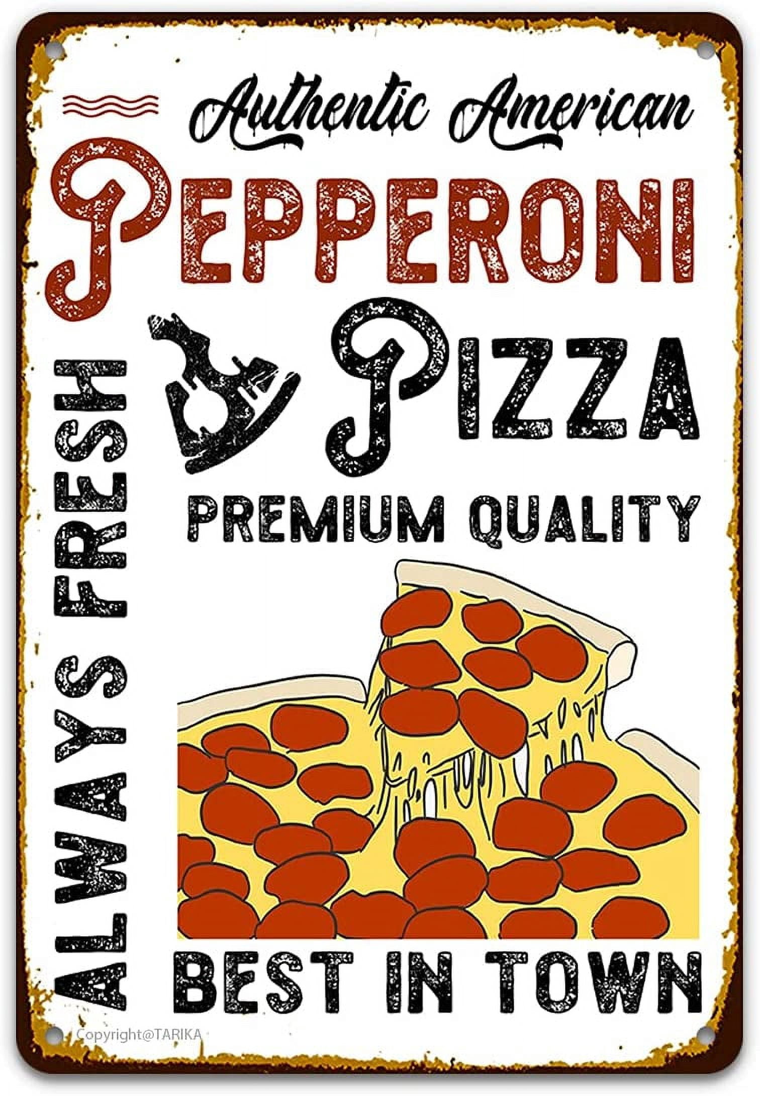 Pizza Tin Signs for Wall Decor, Authentic American Pepperoni Pizza Best ...