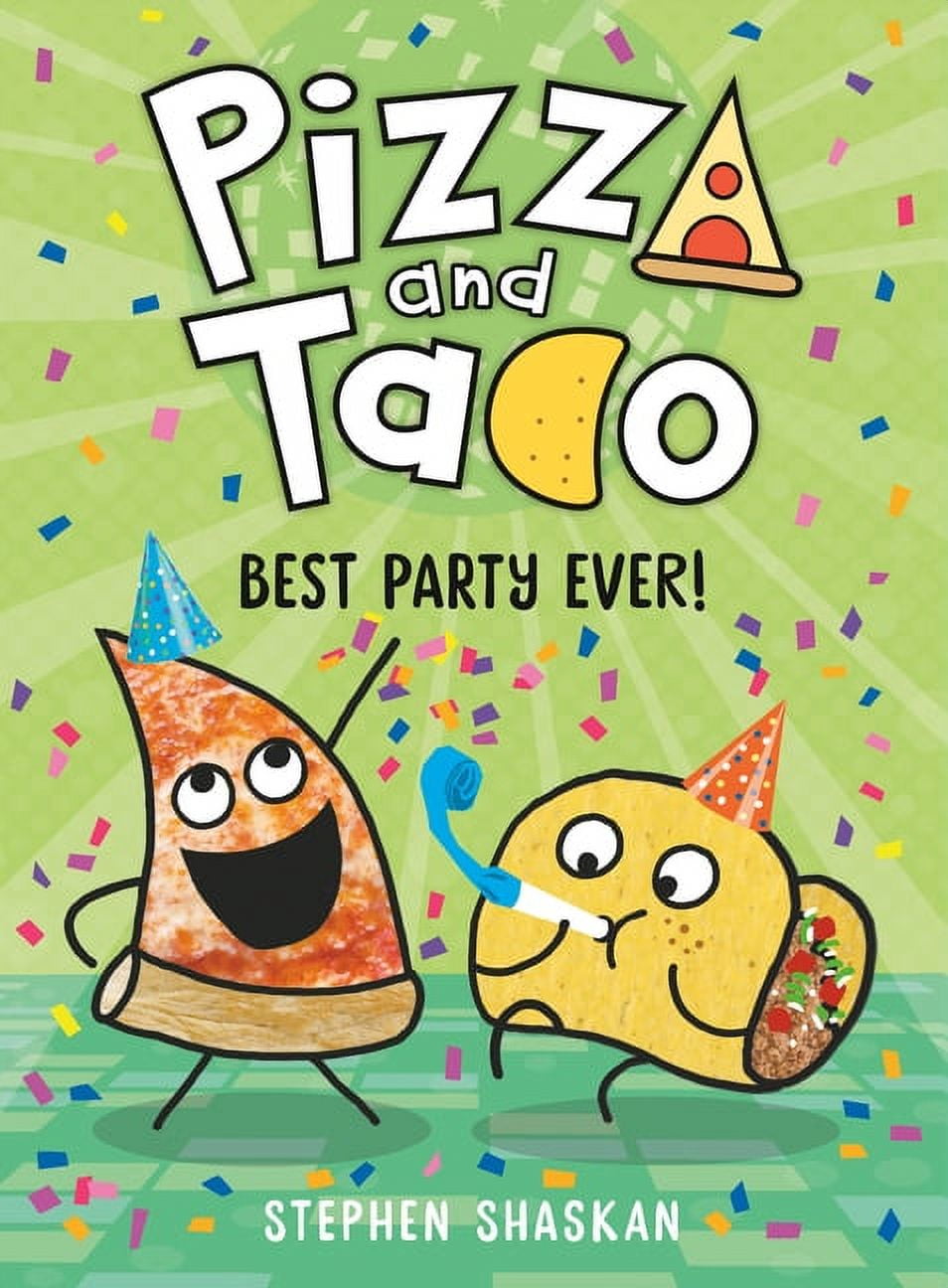 Pizza and Taco Pizza and Taco: Best Party Ever!: (A Graphic Novel ...