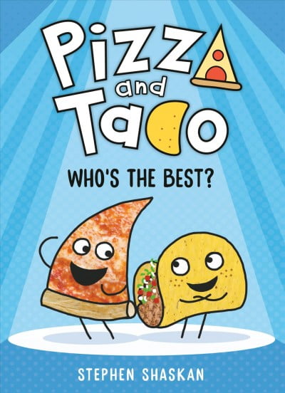 Pizza and Taco: Pizza and Taco: Who's the Best? : (A Graphic Novel ...