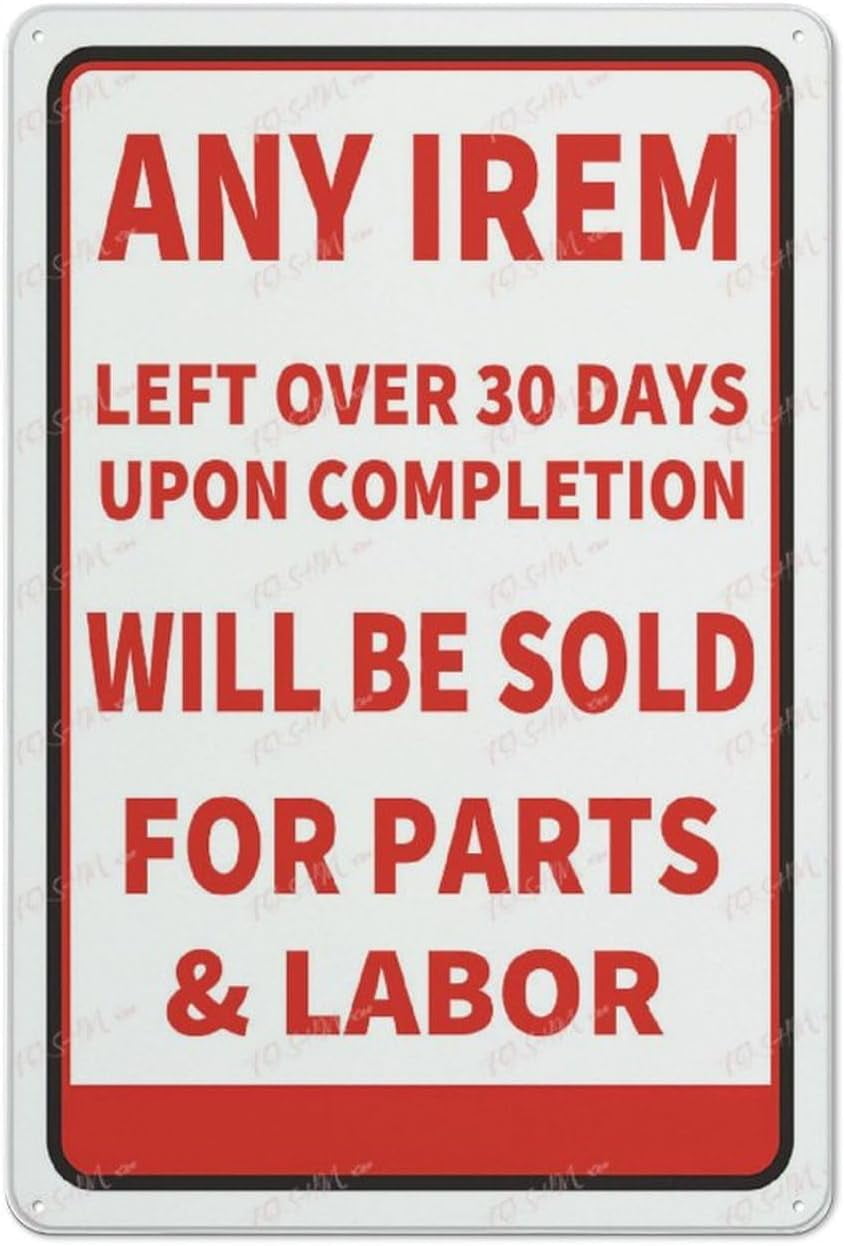 Placards Of Metal Any Item Left Over 30 Days Upon Completion Will Be ...