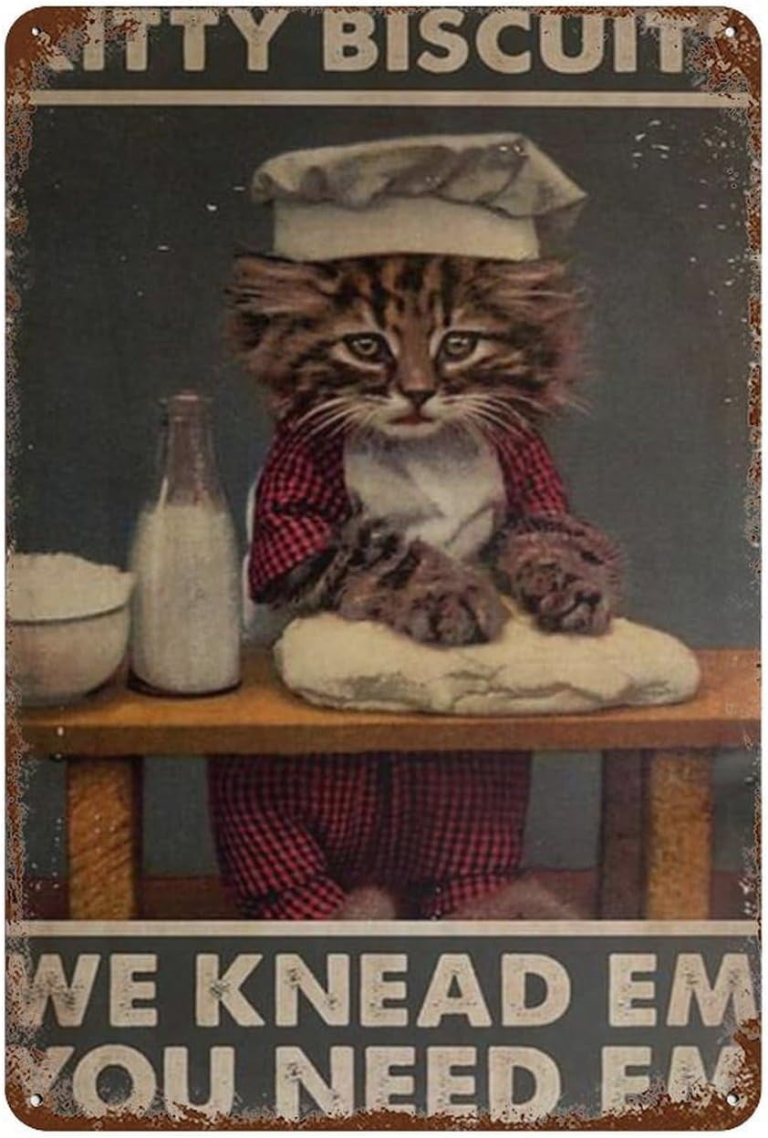 Placards Of Metal Kitty Biscuits We Knead Em You Need Em Tin Signs For ...