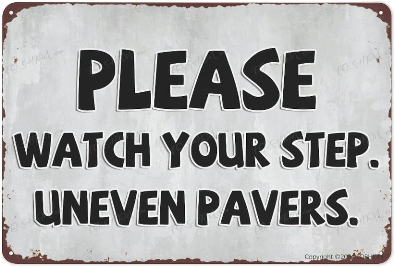 Placards Of Metal Watch Your Step Uneven Pavers Sign Vintage Metal Sign ...