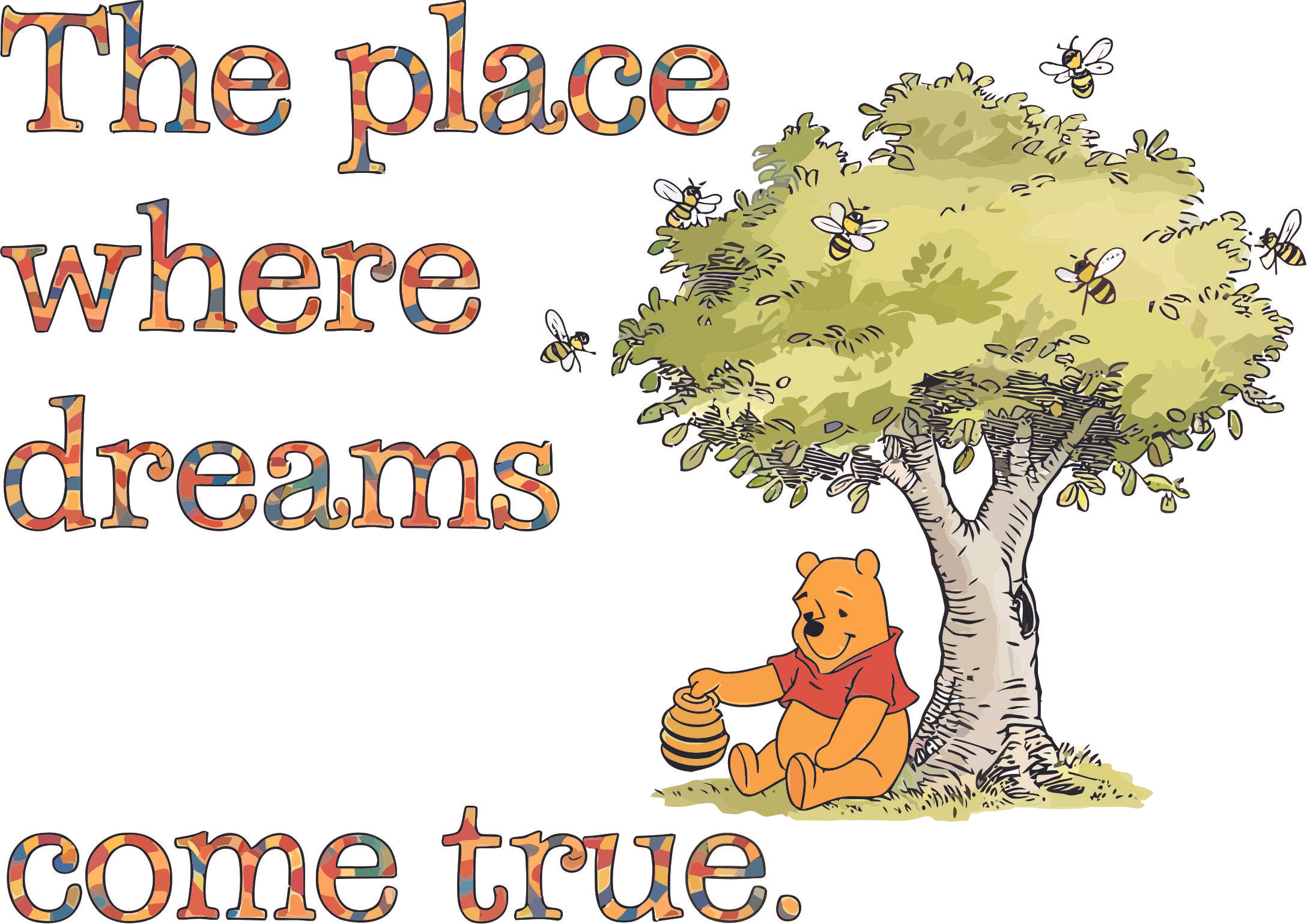 The Place Where Dreams Come True Yellow Teddy Bear Famous Catchphrase ...