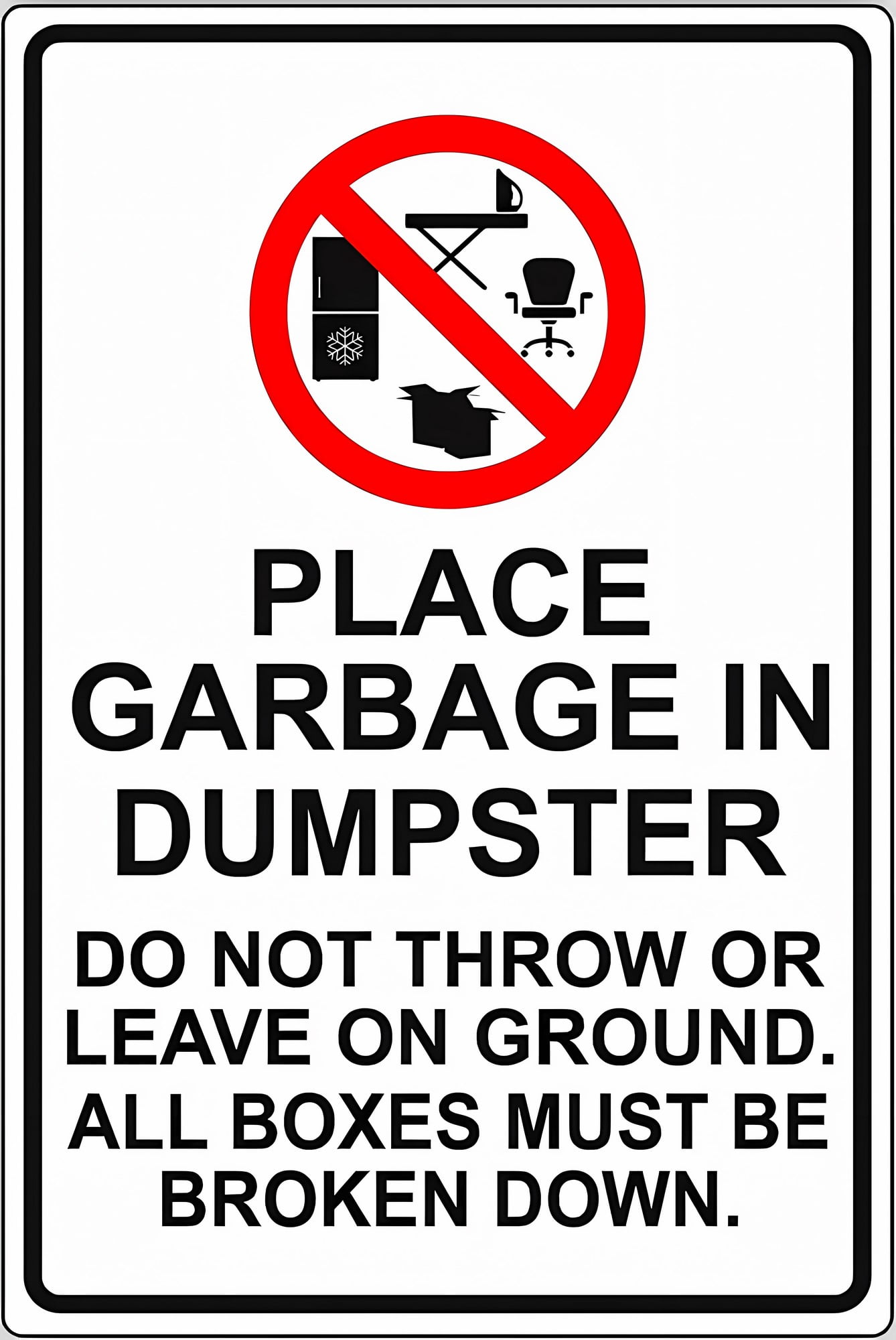Place Garbage In Dumpster Do Not Throw Or Leave On Ground Boxes Broken ...