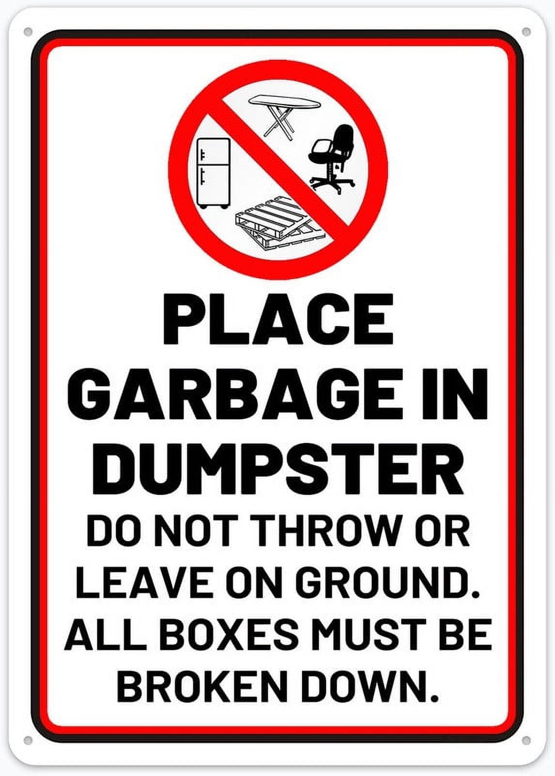 Place Garbage In Dumpster Do Not Throw Or Leave On Ground. All Boxes ...