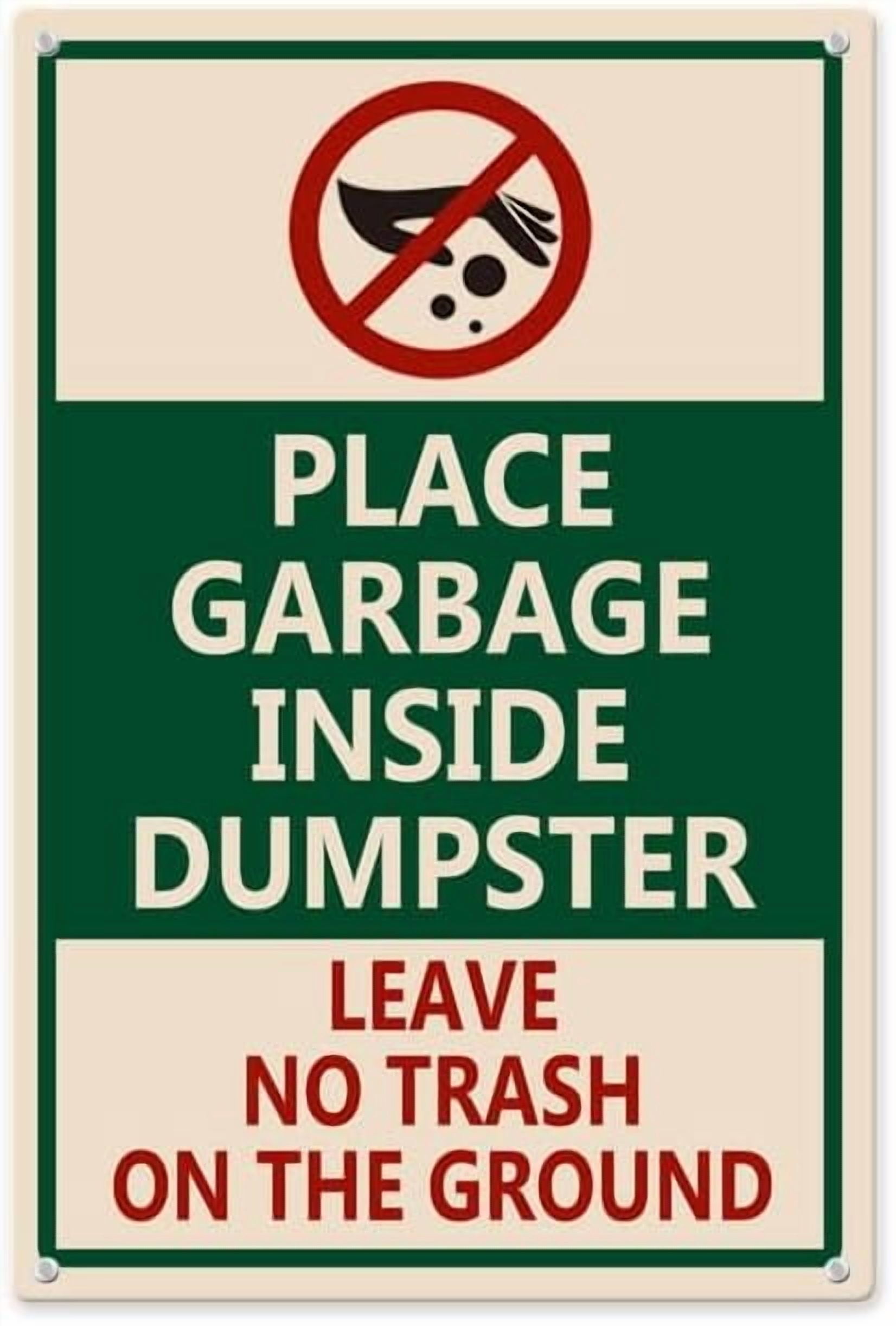 Place Garbage Inside Dumpster Leave No Trash on The Ground Aluminum ...