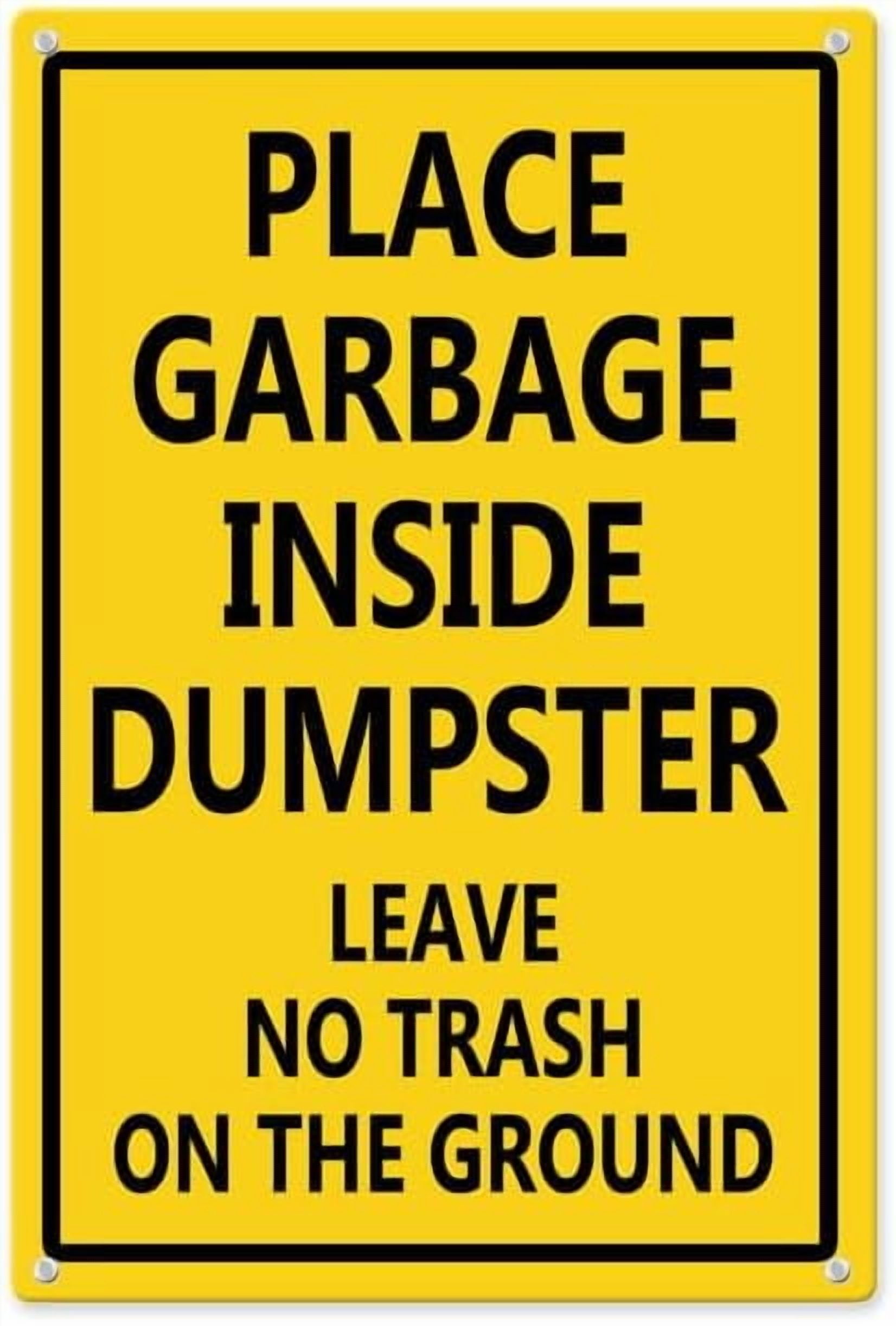Place Garbage Inside Dumpster, Leave No Trash on The Ground Aluminum ...