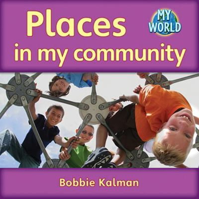 Pre-Owned Places in My Community (Paperback) 0778794873 9780778794875 ...