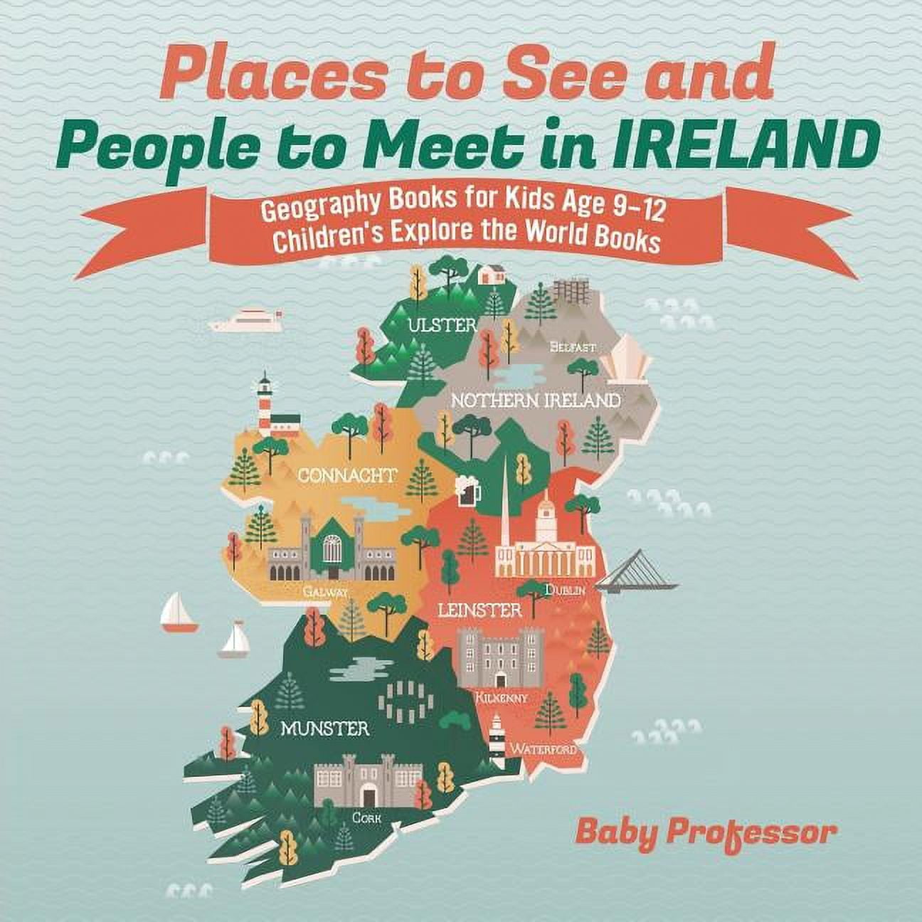 Places to See and People to Meet in Ireland - Geography Books for Kids ...