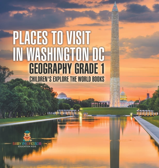 Places to Visit in Washington DC - Geography Grade 1 Children's Explore ...