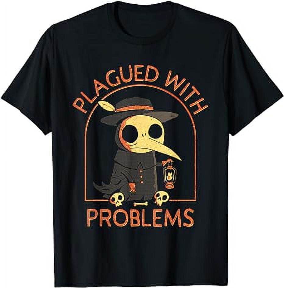 Plagued With Problems Plague Doctor T-Shirt - Walmart.com
