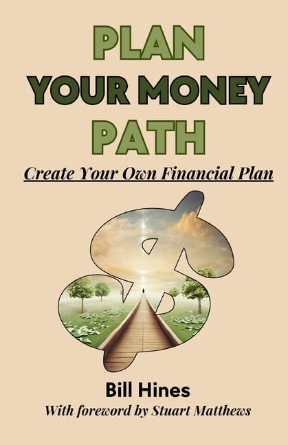 Plan Your Money Path: Create and Control Your Own Financial Plan ...