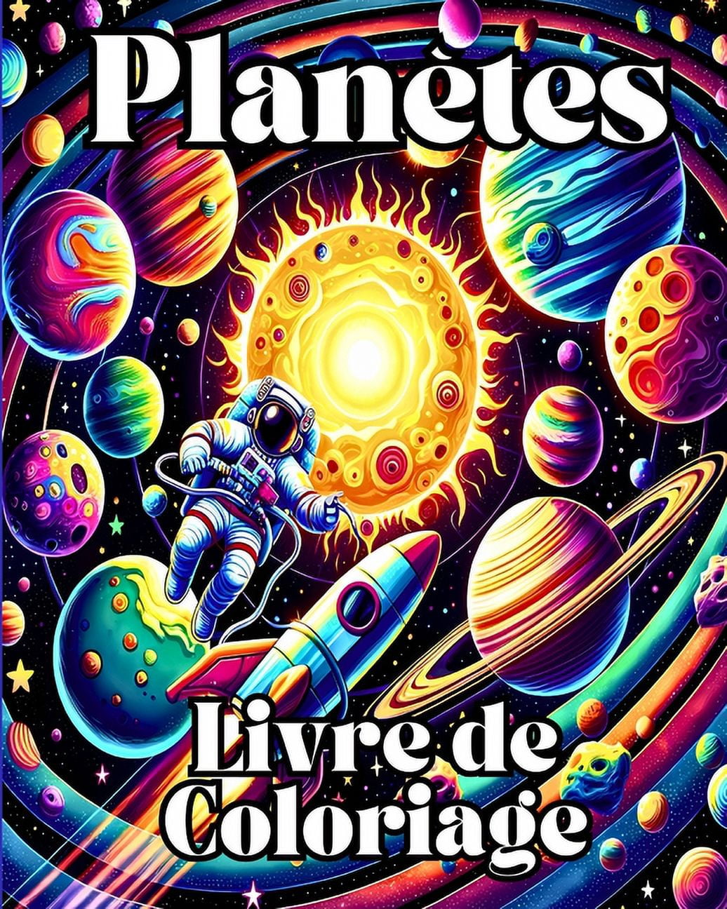 Planètes Livre de Coloriage: Coloriez et apprenez avec des pages de ...