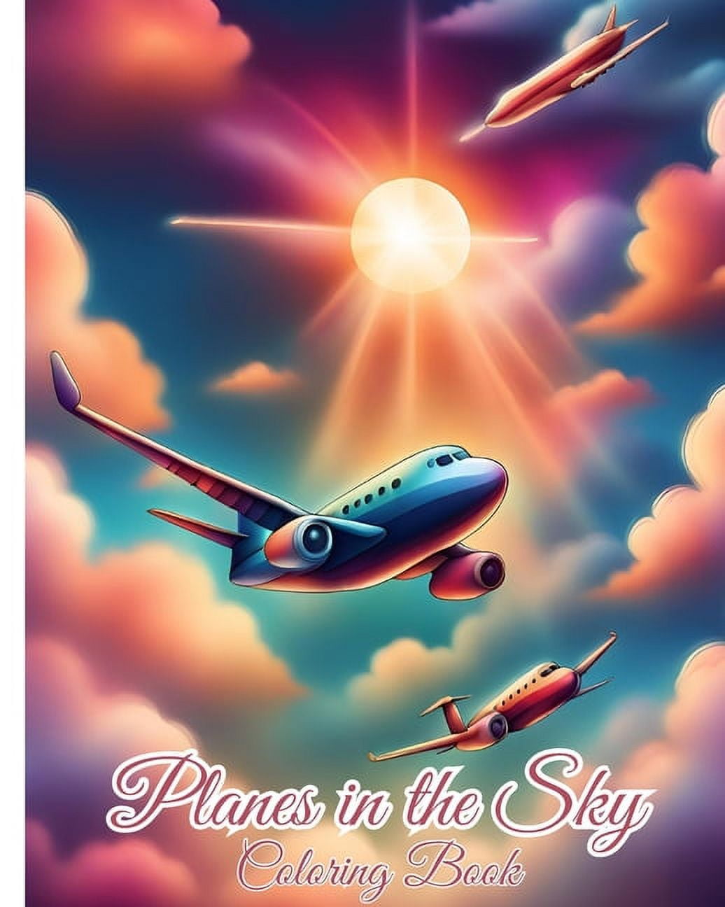Planes in the Sky Coloring Book: Airplanes Color For Everyone Who Loves ...