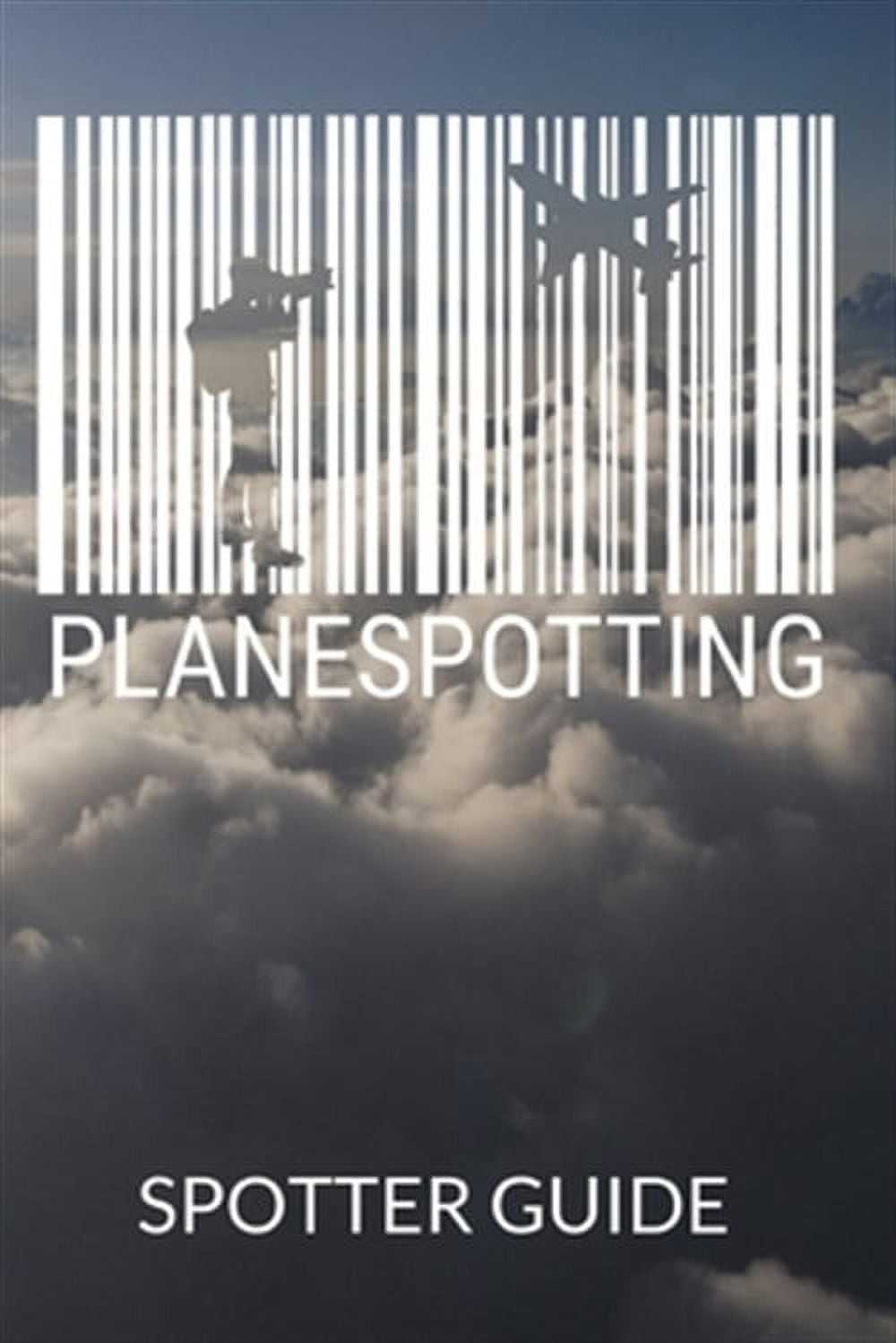 Planespotter Spotter Guide: For Aviator Enthusiasts and Aircraft ...