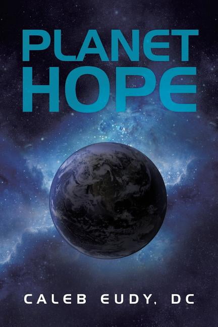 Planet Hope (Paperback) by Caleb Eudy DC - Walmart.com