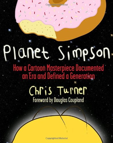 Pre-Owned Planet Simpson : How a Cartoon Masterpiece Documented an Era ...