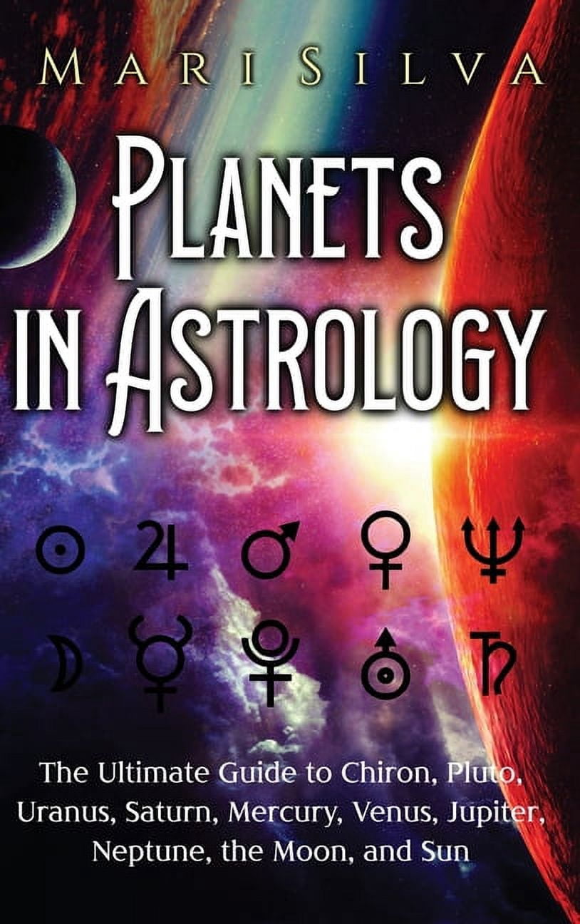 Planets in Astrology: The Ultimate Guide to Chiron, Pluto, Uranus ...