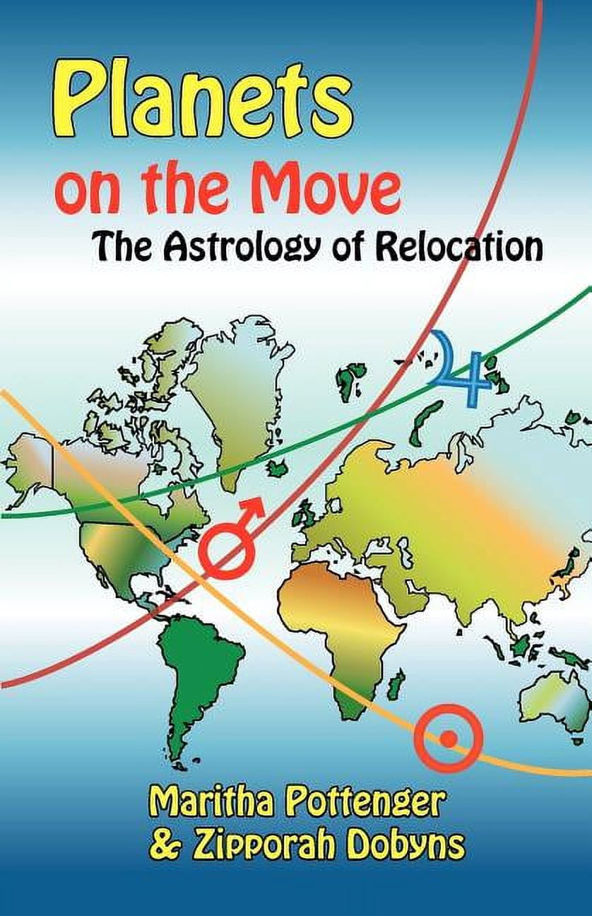 Planets on the Move: The Astrology of Relocation, (Paperback) - Walmart.com