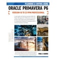 Planning and Control Using Oracle Primavera P6 Versions 18 to 23 PPM ...
