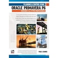 Planning and Control Using Oracle Primavera P6 Versions 8 to 17 PPM ...