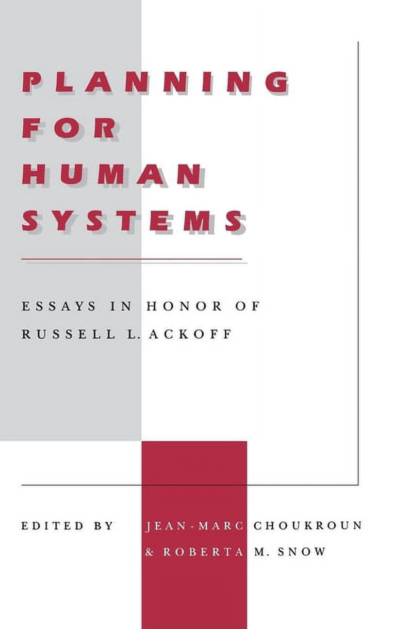 Planning for Human Systems: Essays in Honor of Russell L. Ackoff ...