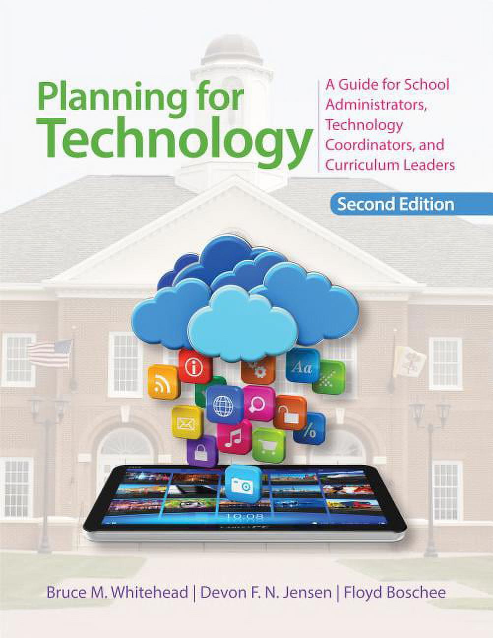 Planning for Technology: A Guide for School Administrators, Technology ...
