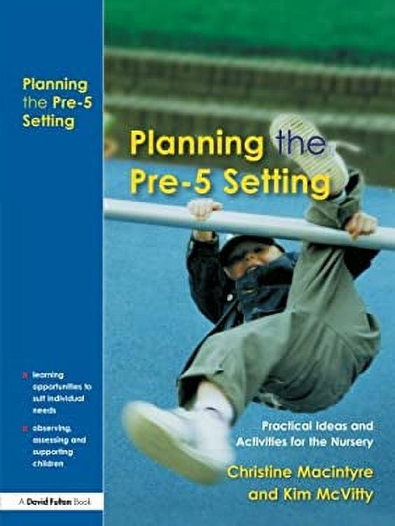Pre-Owned Planning the Pre-5 Setting : Practical Ideas and Activities ...