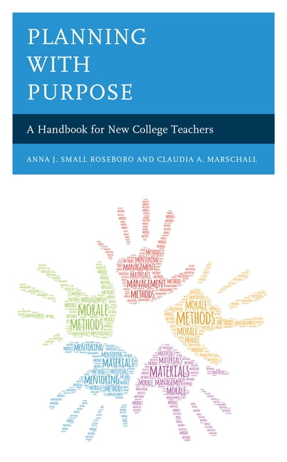 Planning with Purpose: A Handbook for New College Teachers, (Paperback ...