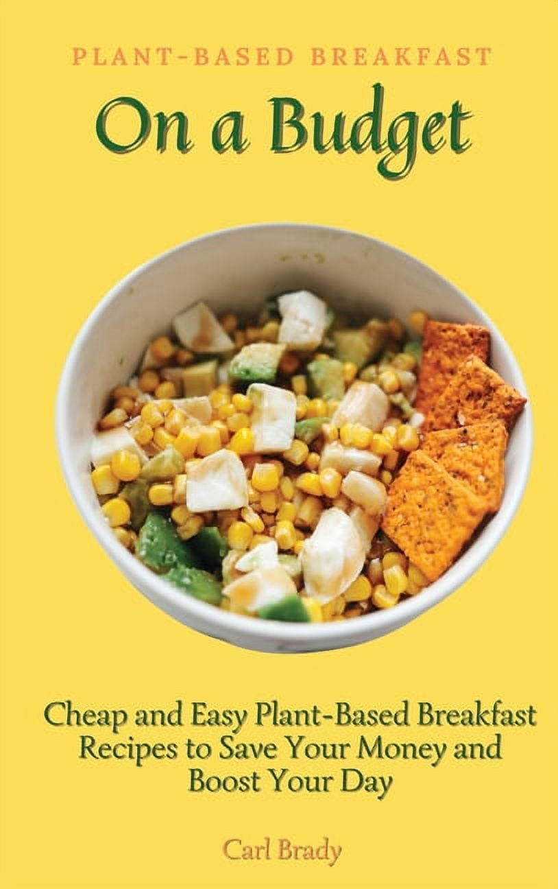 Plant-Based Breakfast On A Budget - Walmart.com