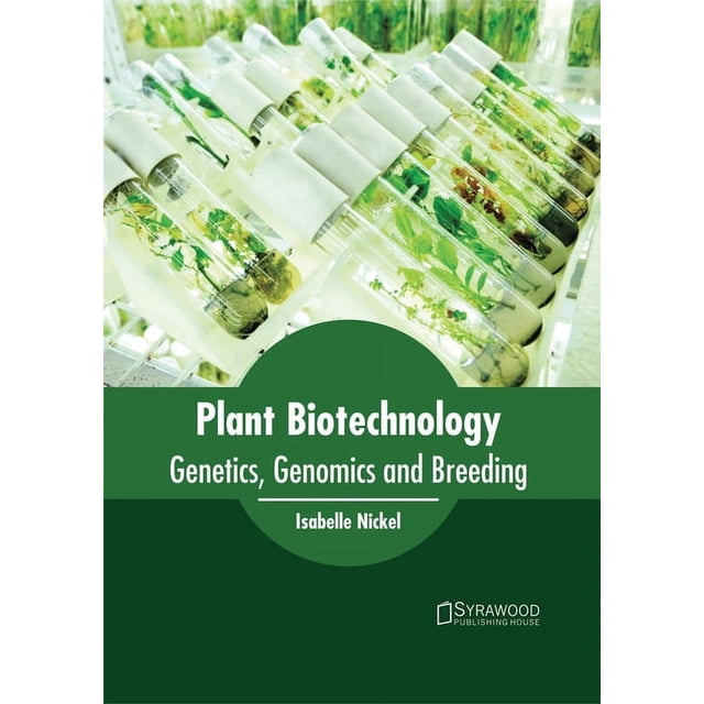 Plant Biotechnology: Genetics, Genomics and Breeding (Hardcover ...