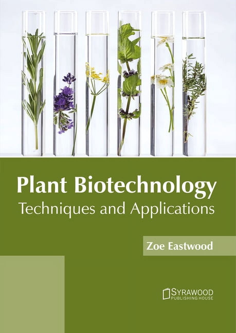 Plant Biotechnology: Techniques and Applications, (Hardcover) - Walmart.com