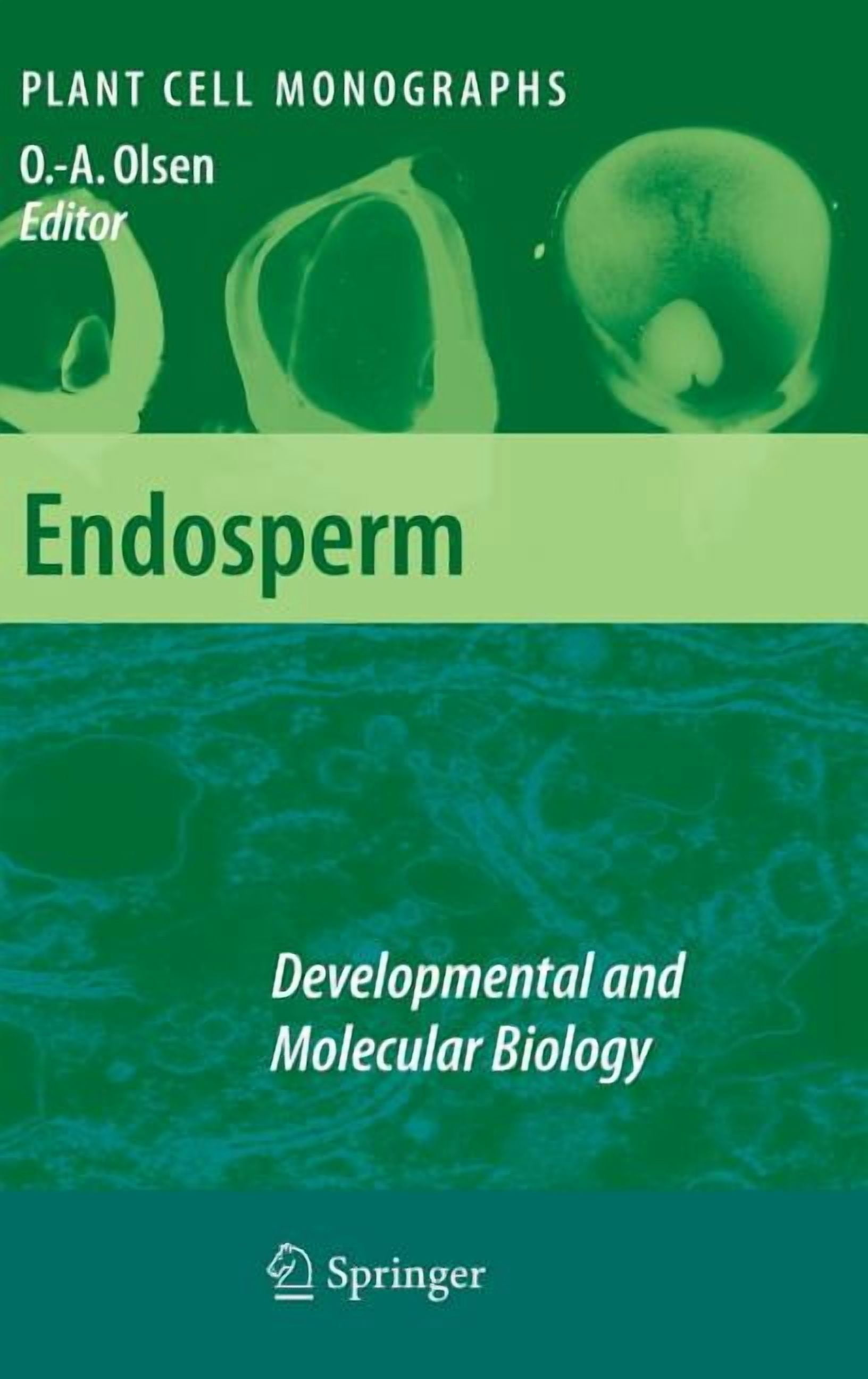 Plant Cell Monographs Endosperm: Developmental and Molecular Biology ...