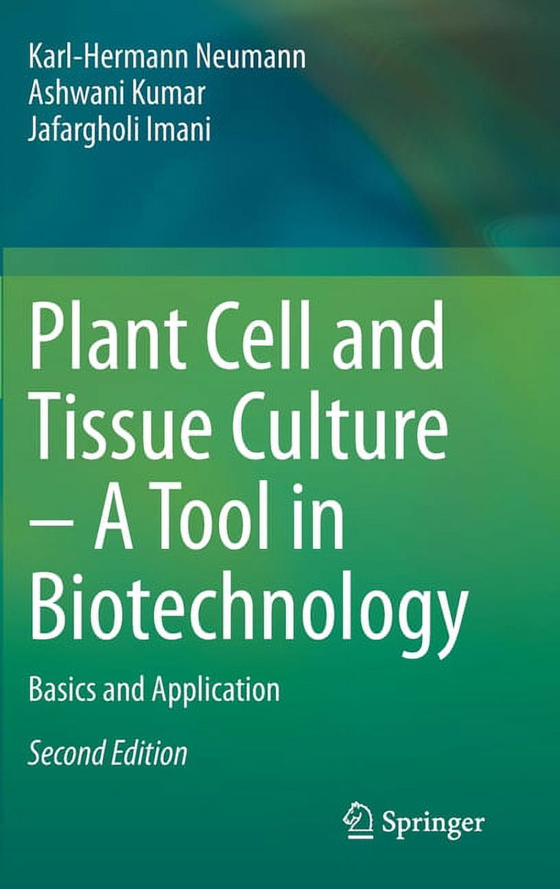 Plant Cell and Tissue Culture - A Tool in Biotechnology: Basics and ...