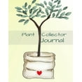 Plant Collector Journal : Notebook for Garden Organization & Planning ...