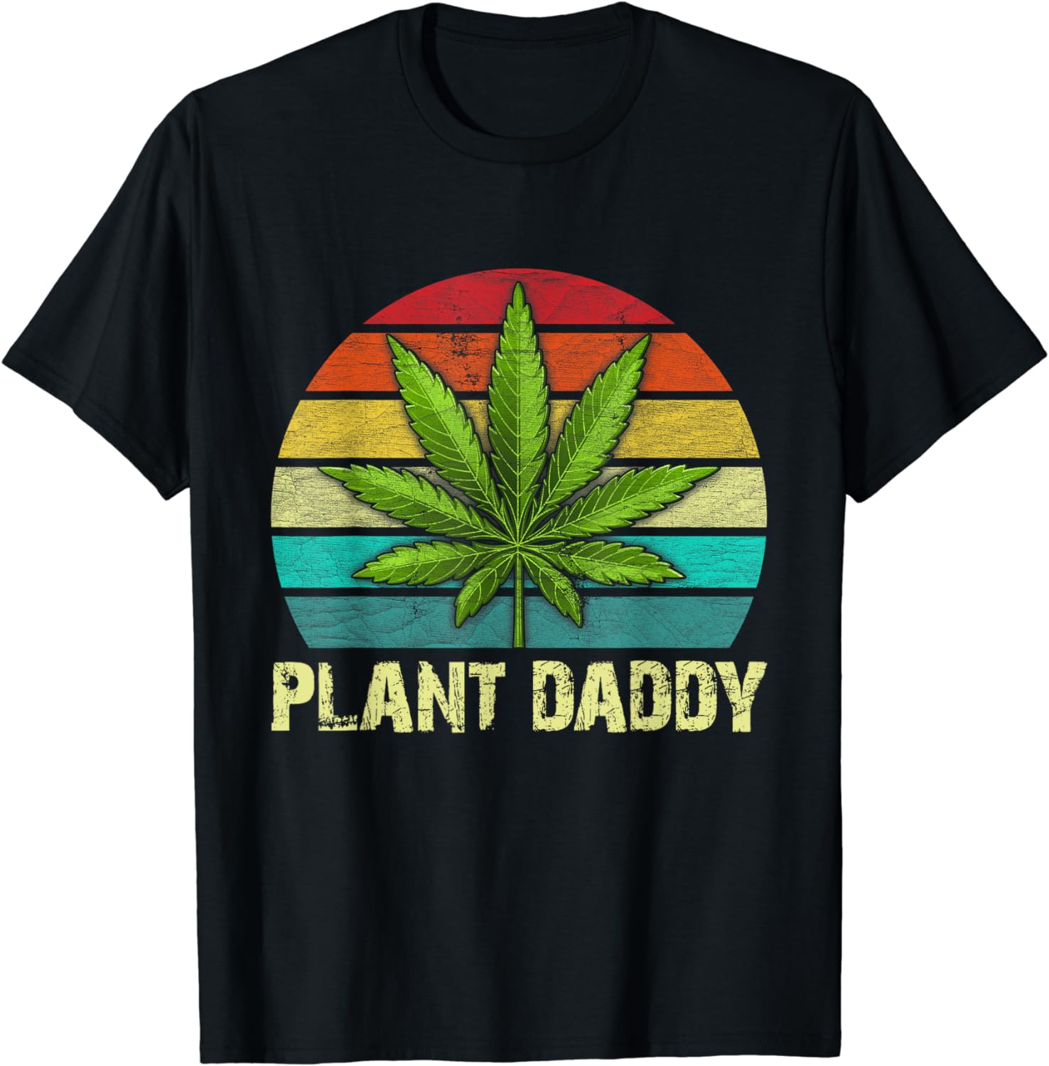Plant Daddy Funny World's Dopest Dad Marijuana Cannabis Weed T-Shirt ...