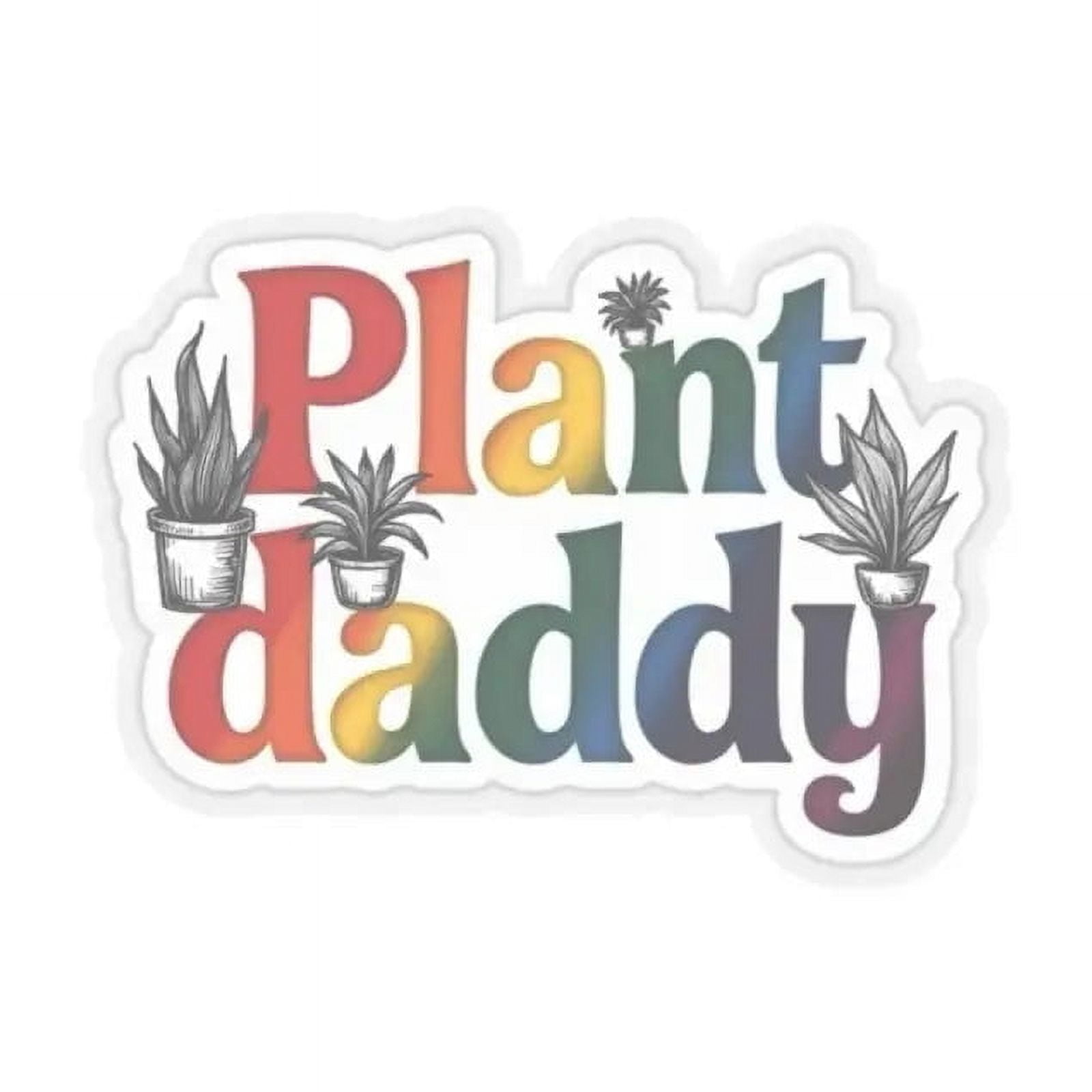 Plant Daddy Rainbow Sticker for Plant Lovers Decor Gift - Walmart.com