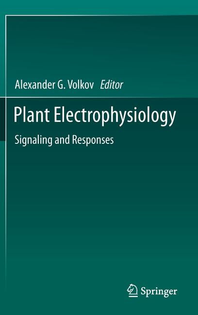 Plant Electrophysiology: Signaling and Responses, (Hardcover) - Walmart.com
