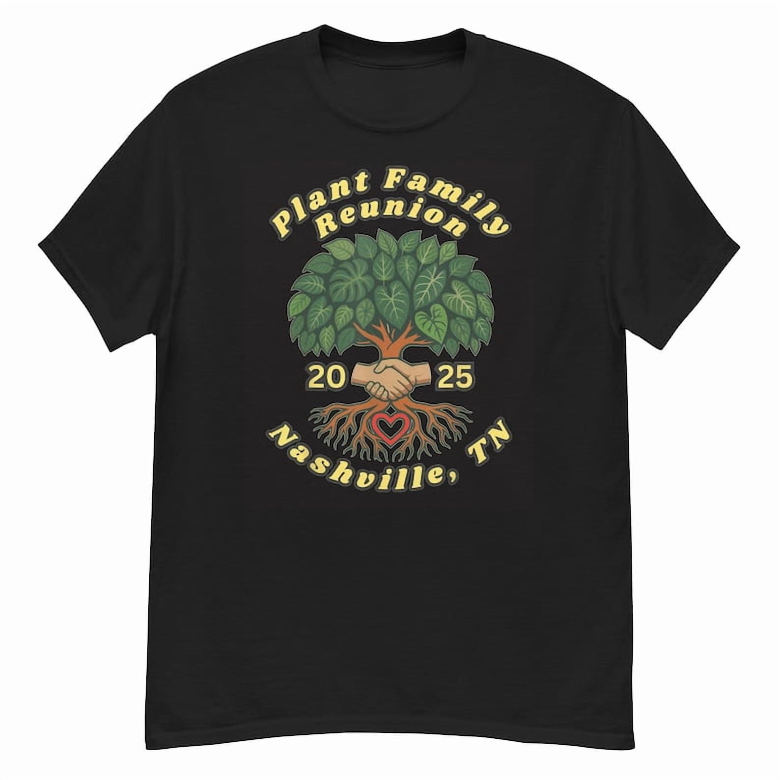 Plant Family Reunion 2025 T-Shirt - Father Nature's Botanical Support ...