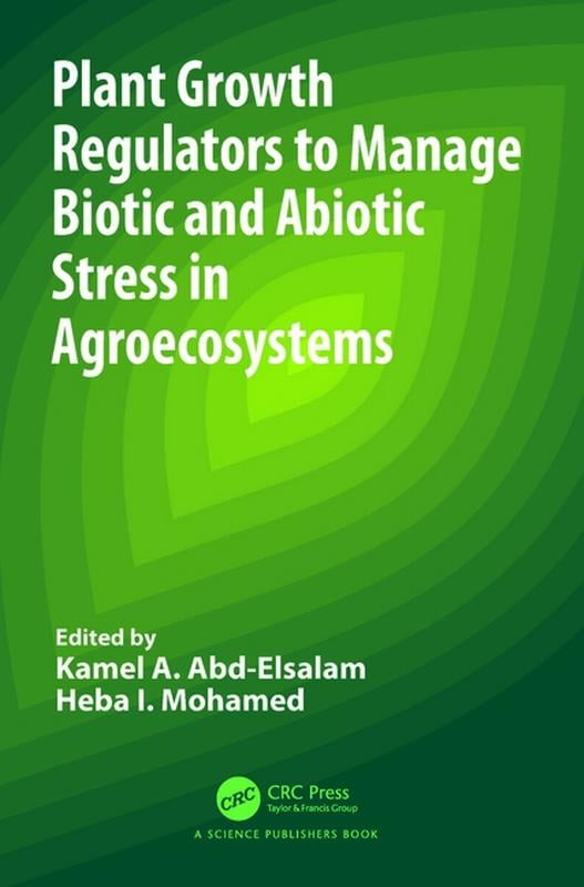 Plant Growth Regulators to Manage Biotic and Abiotic Stress in ...