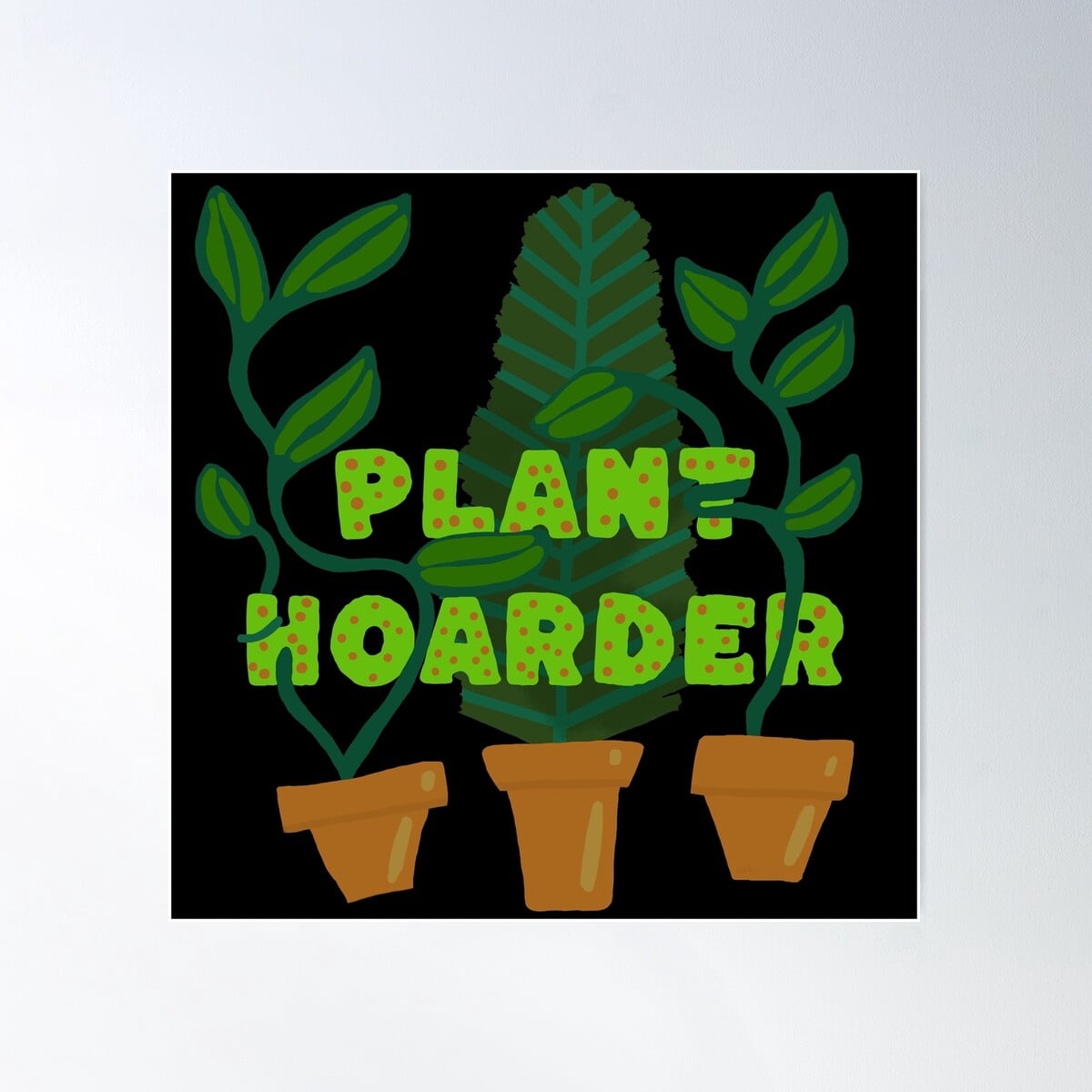 Plant Hoarder Poster Wall Art, Modern Wall Decor For Living Room ...